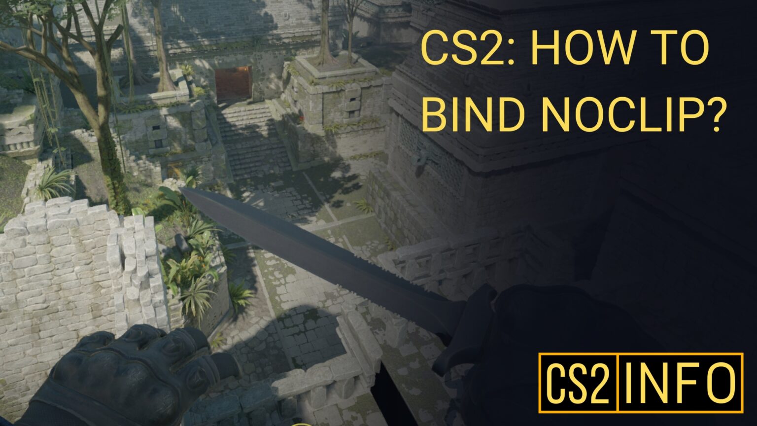 CS2: How to Bind Noclip? – cs2info