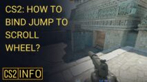 CS2: How to Bind Jump to Scroll Wheel? – cs2info