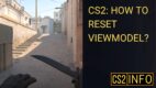 CS2: How to Reset Viewmodel? – cs2info