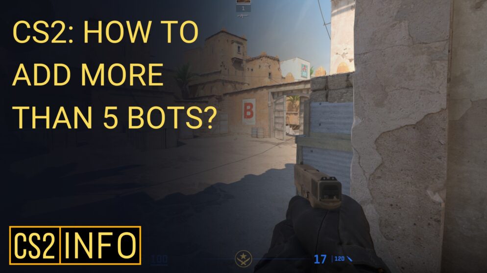 How to Add More Than 5 Bots in CS2? – cs2info